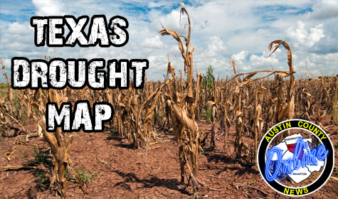 Texas Drought Map - Austin County News Online